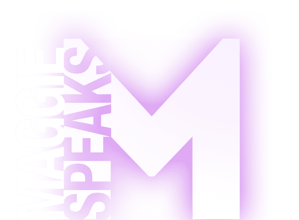 Final Say - Maggie Speaks